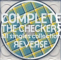 CD「COMPLETE THE CHECKERS all singles collection REVERSE」作品詳細 - GEO ...