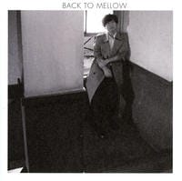 CD「BACK TO MELLOW」作品詳細 - GEO Online/ゲオオンライン