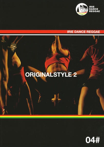 DVD「IRIE DANCE REGGAE 04＃ ORIGINAL STYLE 02」作品詳細 - GEO Online/ゲオオンライン