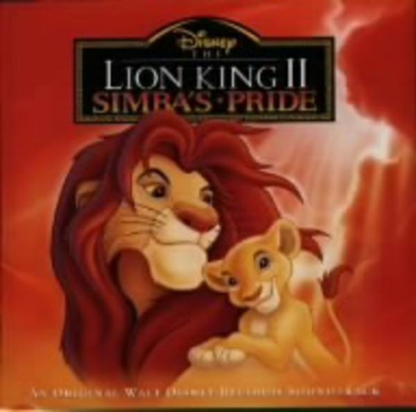 CD「ライオン・キングⅡ～SIMBA’S・PRIDE～オリジナル・サウンドトラック」作品詳細 - GEO Online/ゲオオンライン