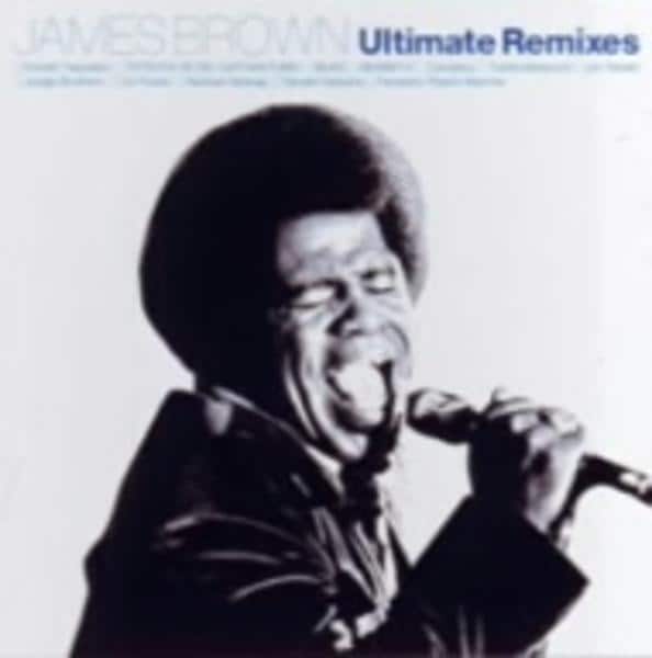 CD「JAMES BROWN Ultimate Remixes」作品詳細 - GEO Online/ゲオオンライン