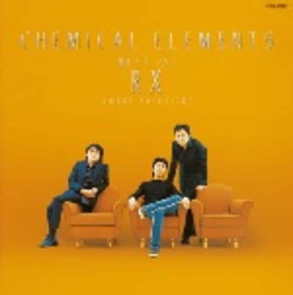 CD「BEST of RX／CHEMICAL ELEMENTS～Vocal Selection～」作品詳細 - GEO Online/ゲオオンライン