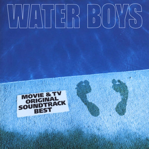 CD「WATER BOYS MOVIE＆TV ORIGINAL SOUNDTRACK BEST」作品詳細 - GEO Online/ゲオオンライン