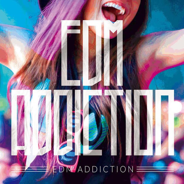 CD「EDM ADDICTION」作品詳細 - GEO Online/ゲオオンライン