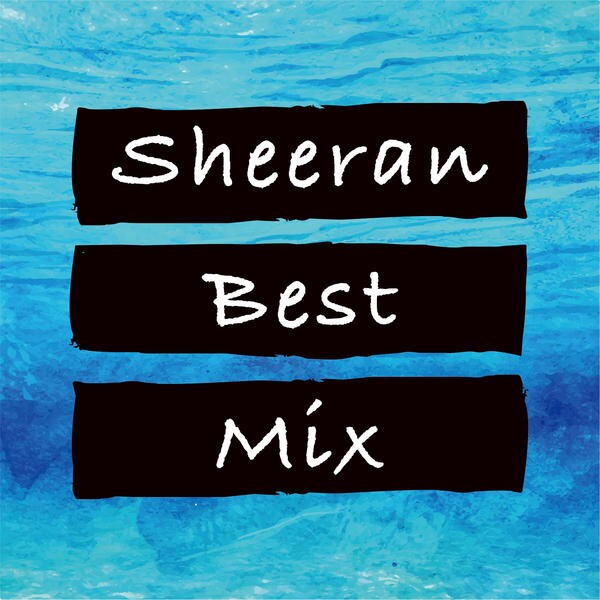 CD「Sheeran Best Mix」作品詳細 - GEO Online/ゲオオンライン