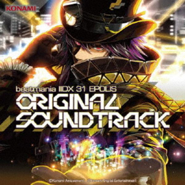 CD「beatmania IIDX 31 EPOLIS ORIGINAL SOUNDTRACK」作品詳細 - GEO Online/ゲオオンライン