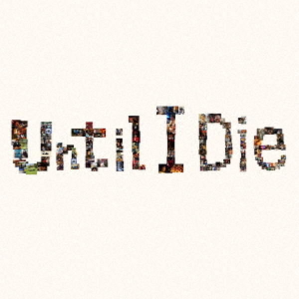 CD「Until I Die」作品詳細 - GEO Online/ゲオオンライン