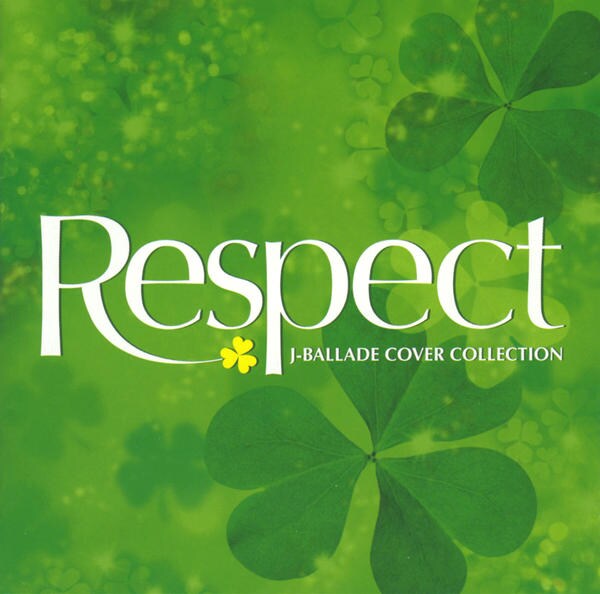 CD「Respect～J－BALLADE COVER COLLECTION ～」作品詳細 - GEO Online/ゲオオンライン