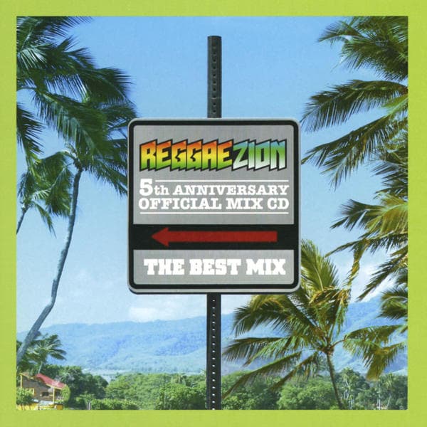 CD「Reggae Zion 5th Anniversary Official Mix CD THE BEST MIX Mixed by ...